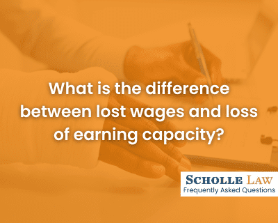 Lost Wages versus Loss of Earning Capacity | Scholle Law