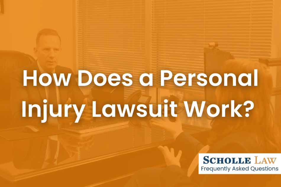 How Does a Personal Injury Lawsuit Work? | Scholle Law