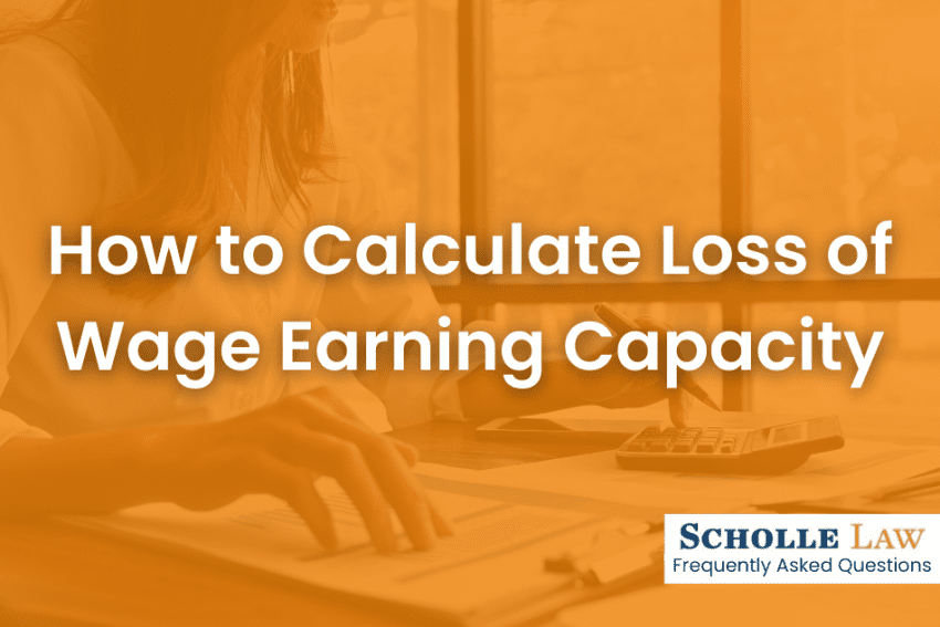 How To Calculate Loss Of Wage Earning Capacity Scholle Law Personal